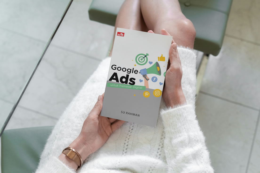 Buku Google Ads Untuk Pemasar Digital – Su Rahman